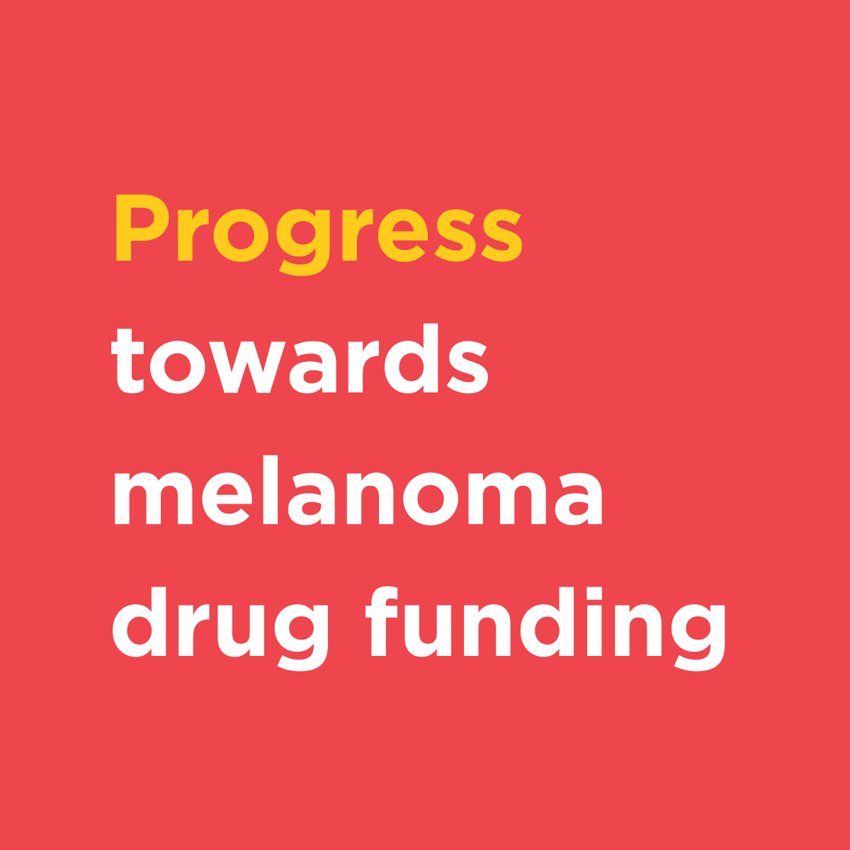 Progress towards melanoma drug funding - Melanoma NZ